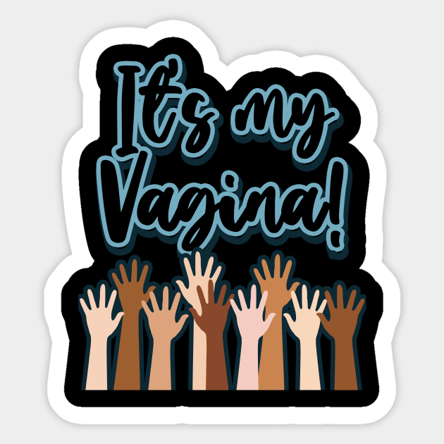 Group Of People My Vagina Sex Education Sticker Teepublic